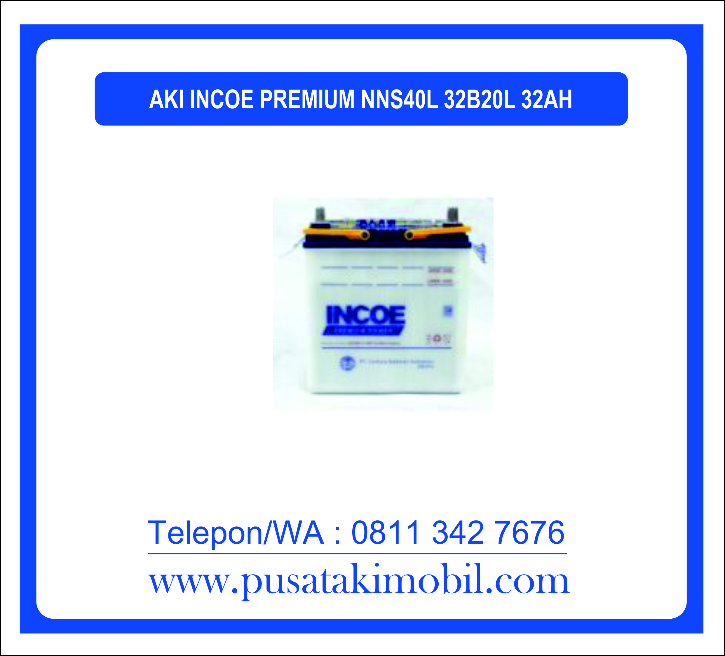 AKI INCOE PREMIUM NS40L / 32B20L (32 AH) - PUSAT AKI MOBIL